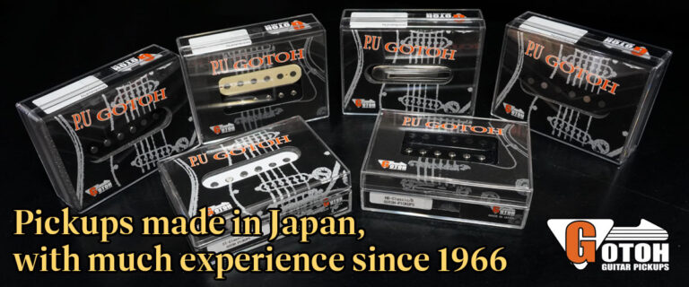 GOTOH Pickups made in Japan! | HOSCO-INTERNATIONAL